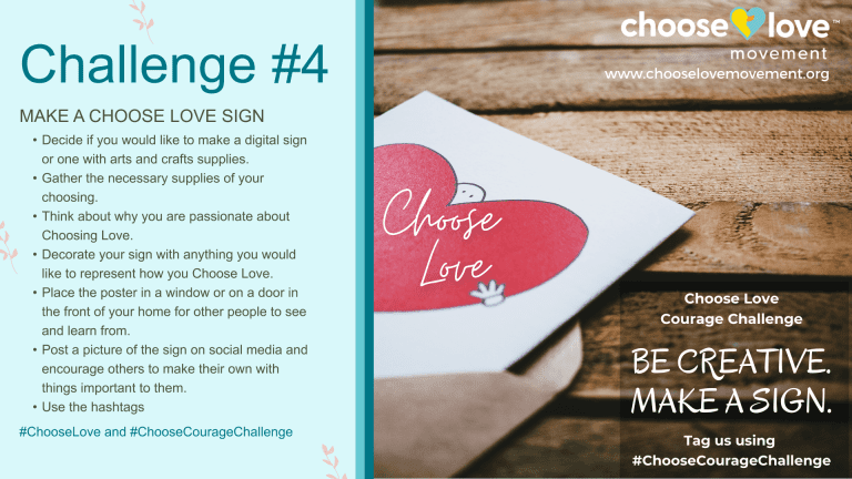 Courage Challenge #4: Make A Choose Love Sign - Choose Love Movement