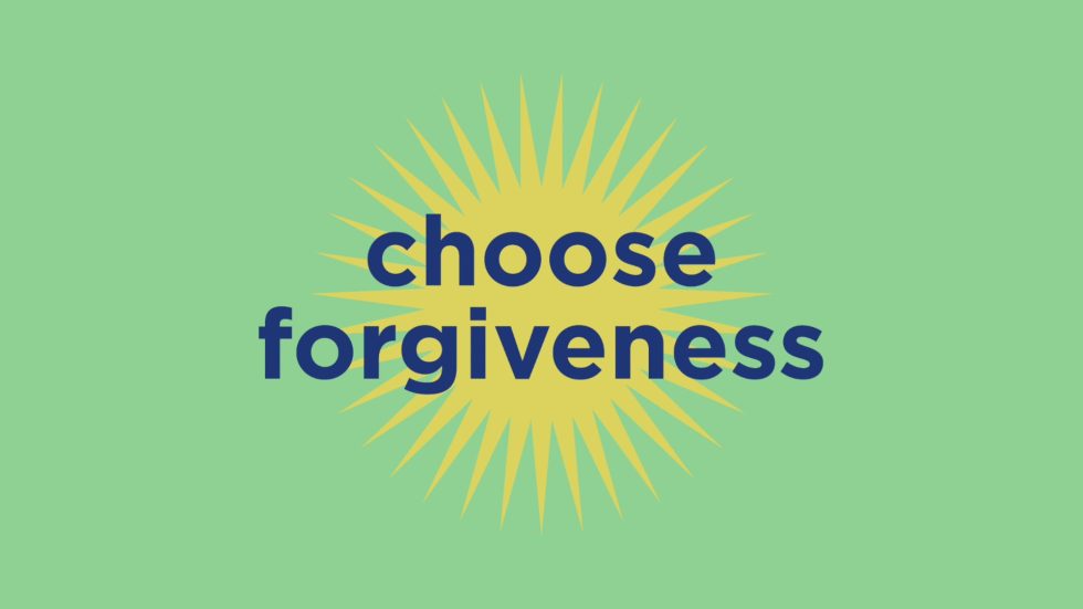 Mindful Moments: Week 3 - Choose Forgiveness! - Choose Love Movement