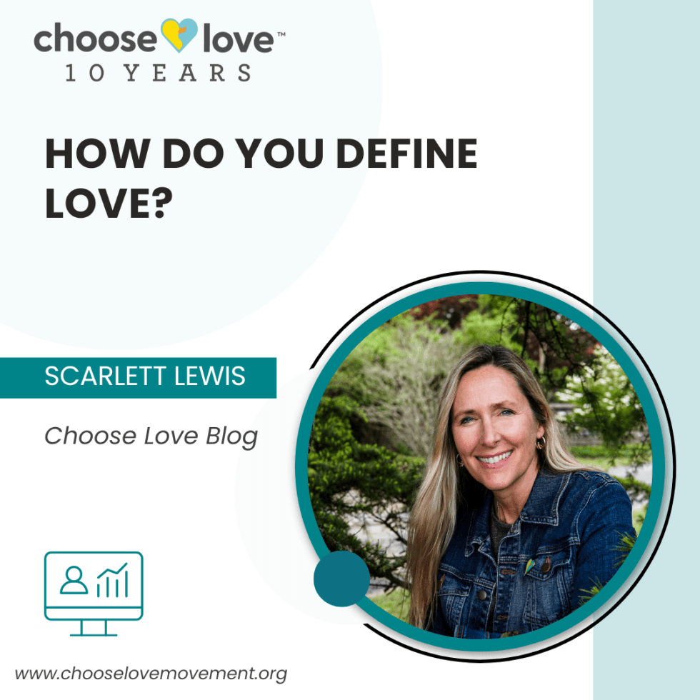 How Do You Define Love? - Choose Love Movement